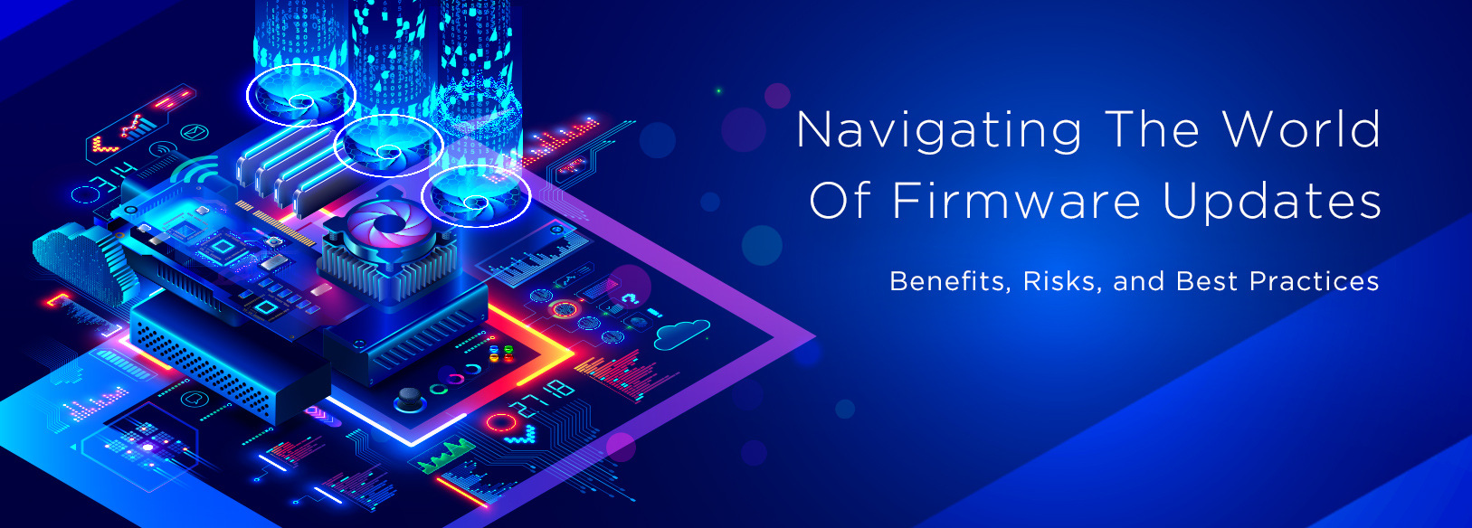 Navigating the World of Firmware Updates: Benefits, Risks, and Best ...
